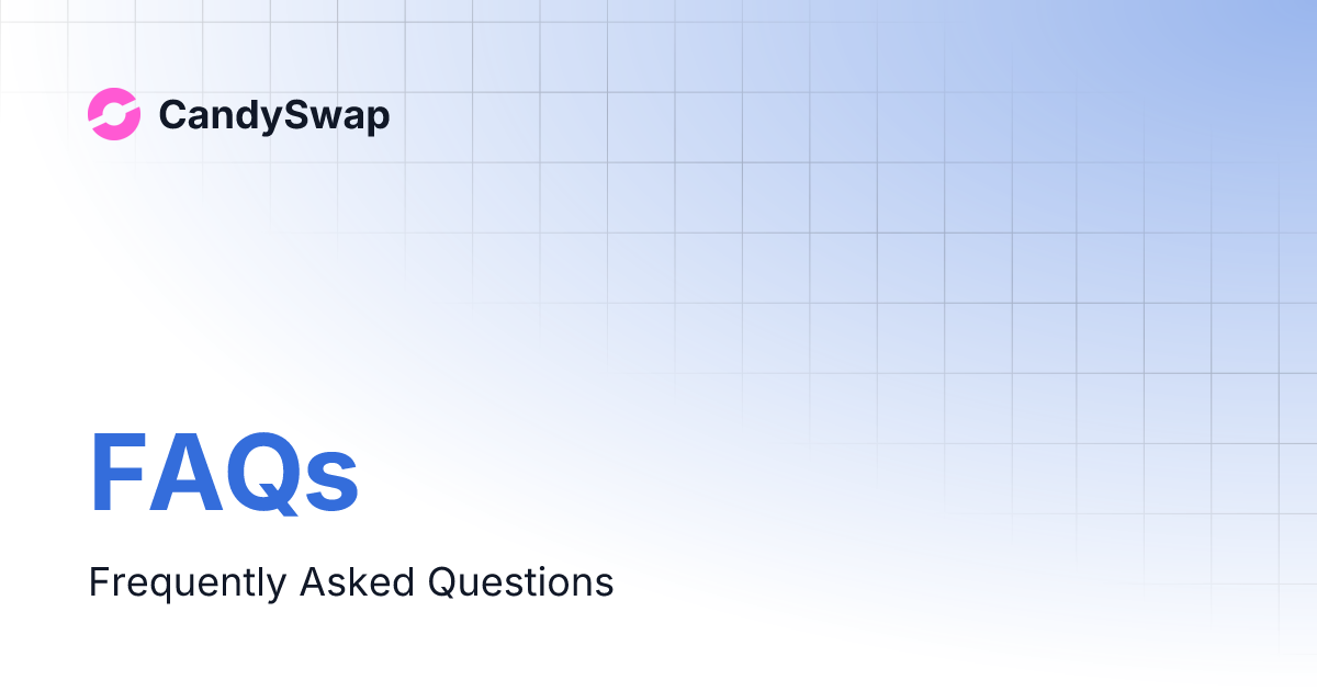 FAQs | CandySwap